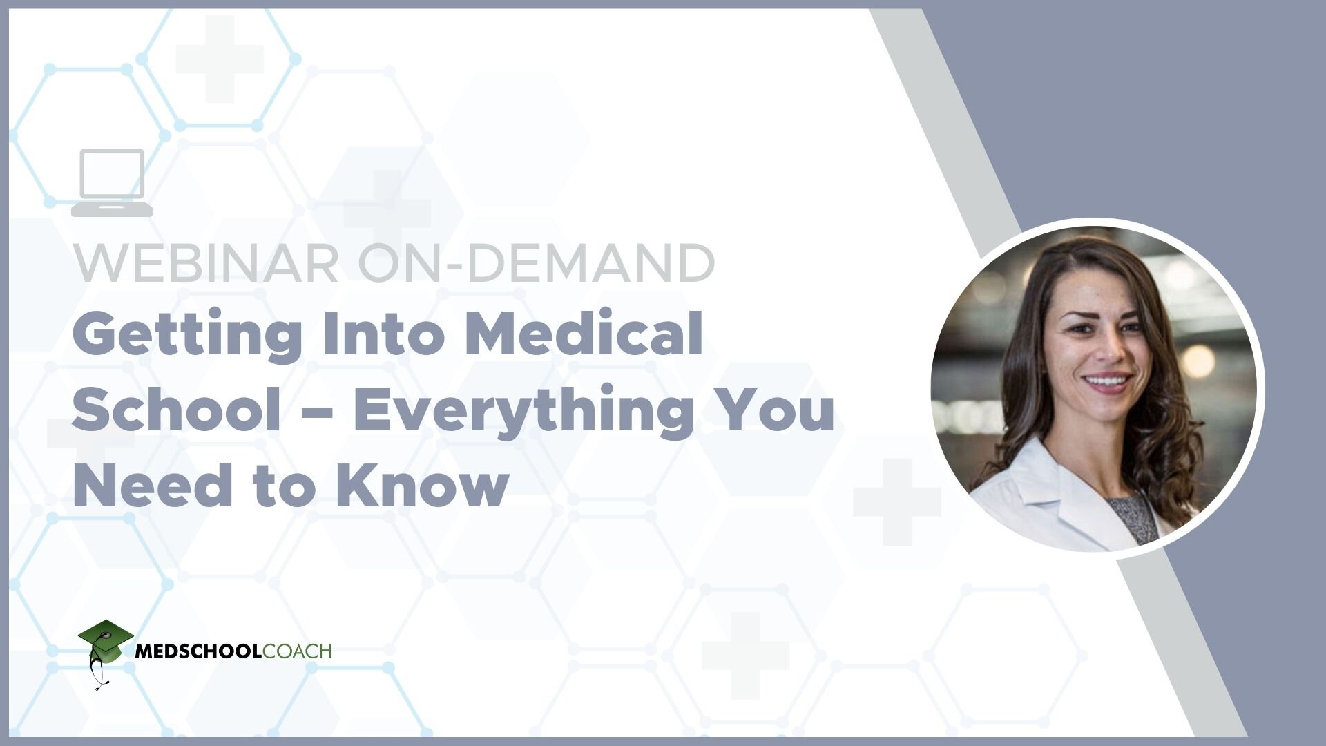 Getting Into Medical School – Everything You Need to Know | MedSchoolCoach